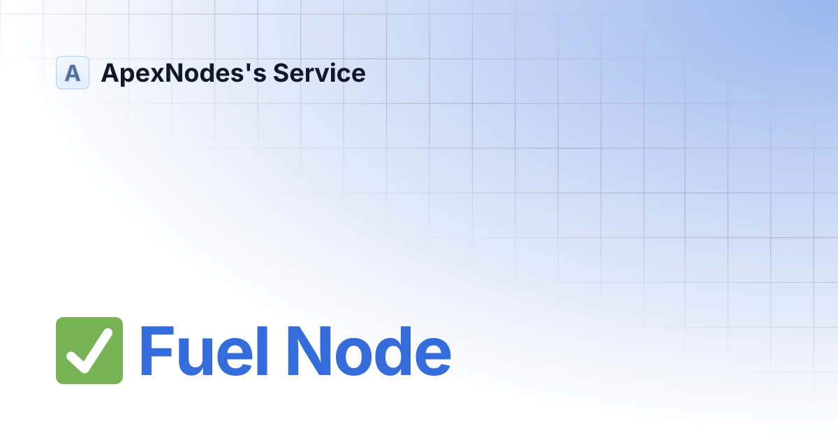 Fuel Node | ApexNodes's Service